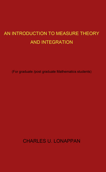 An Introduction To Measure Theory And Integration: (For Graduate/Post – WFP Store