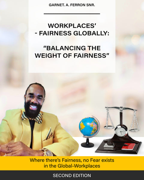 Workplaces’-Fairness Globally: “Balancing the Weight of Fairness” - Wh ...