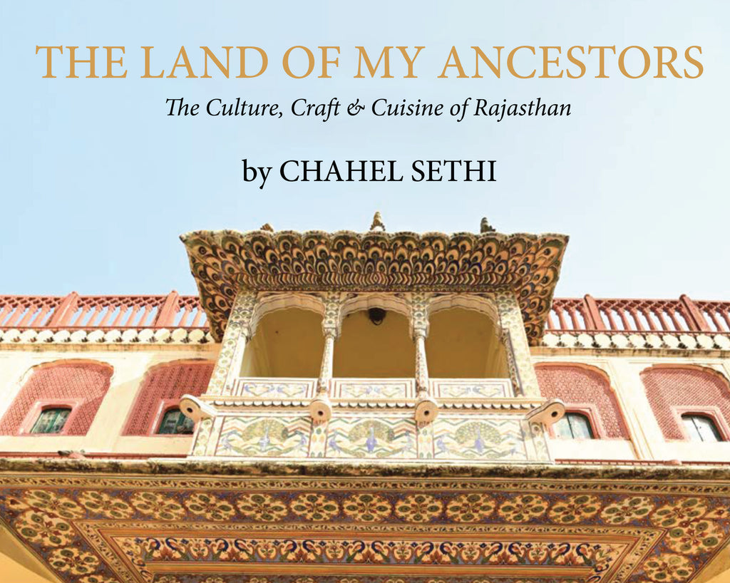 The Land of My Ancestors - The Culture, Craft & Cuisine of Rajasthan ...