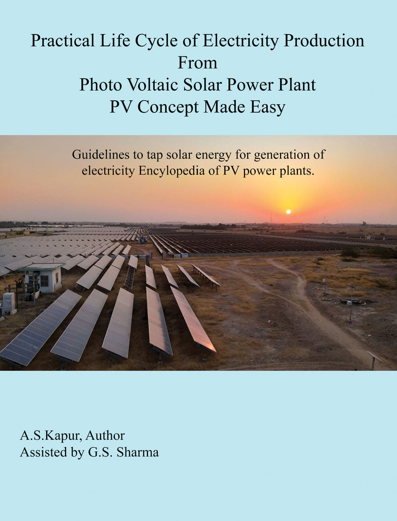 Practical Life Cycle of Electricity Production from Photo voltaic Powe ...
